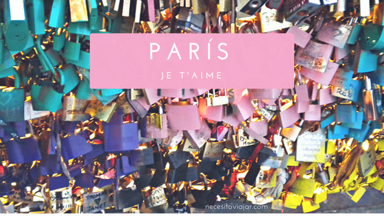 París, je t’aime – Necesito Viajar